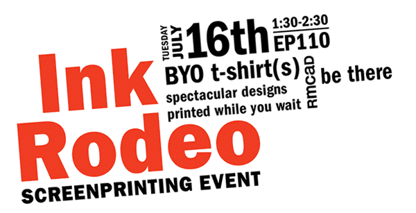 Ink Rodeo - Bring Your Own T-Shirt - RMCAD