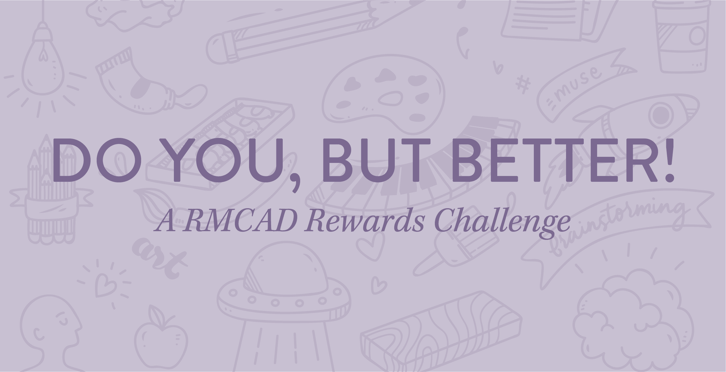 RMCAD Rewards Challenge | RMCAD, Denver CO