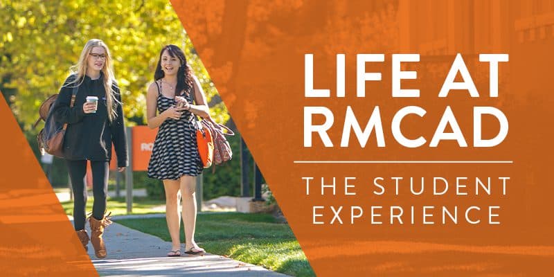 Life at RMCAD: The Student Experience - RMCAD