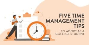 Five time management tips to adopt as a college student - RMCAD