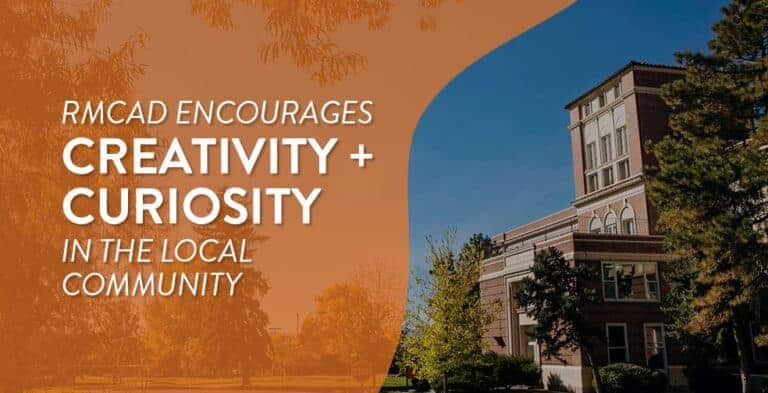 RMCAD encourages creativity and curiosity in the local community - RMCAD