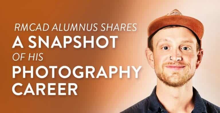 RMCAD alumnus shares a snapshot of his photography career - RMCAD