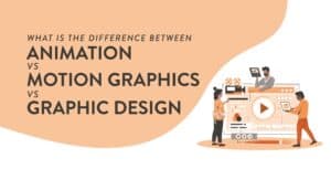 What’s the Difference Between Animation vs Motion Graphics vs Graphic ...