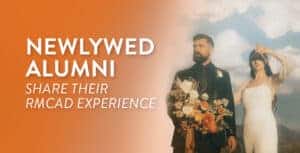 Newlywed alumni share their RMCAD experience - RMCAD