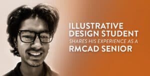 Illustrative design student shares his experience as a RMCAD senior - RMCAD