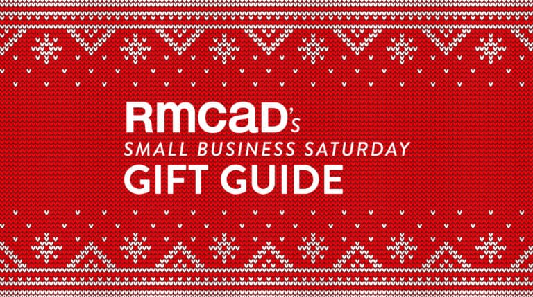 RMCAD’s Small Business Saturday Gift Guide - RMCAD