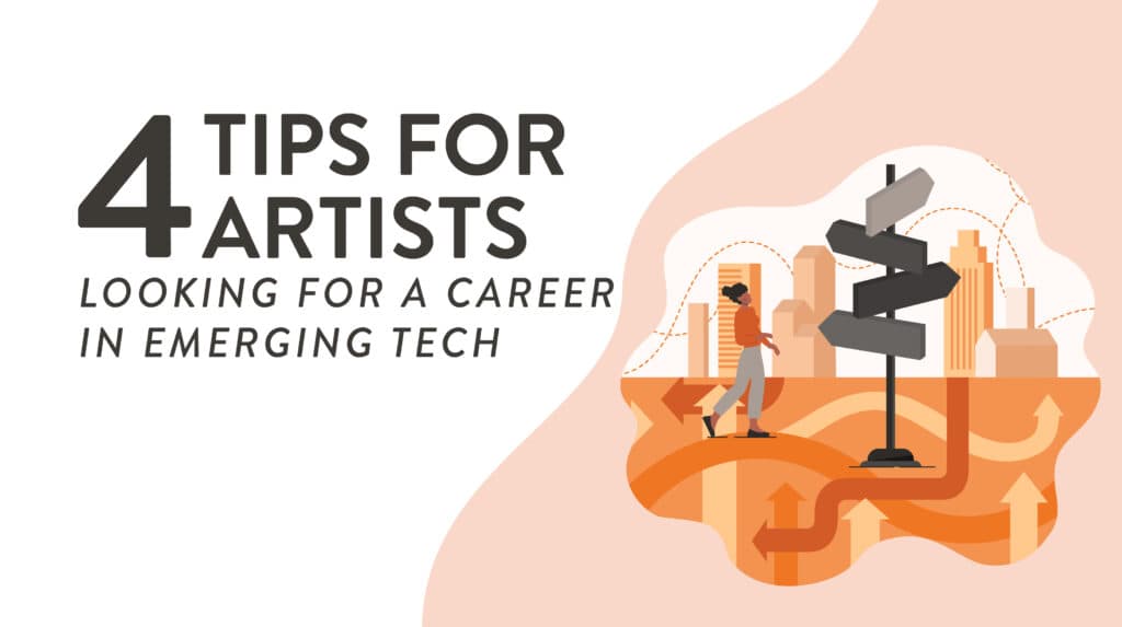 4 Tips for Artists Looking for a Career In Emerging Tech - RMCAD
