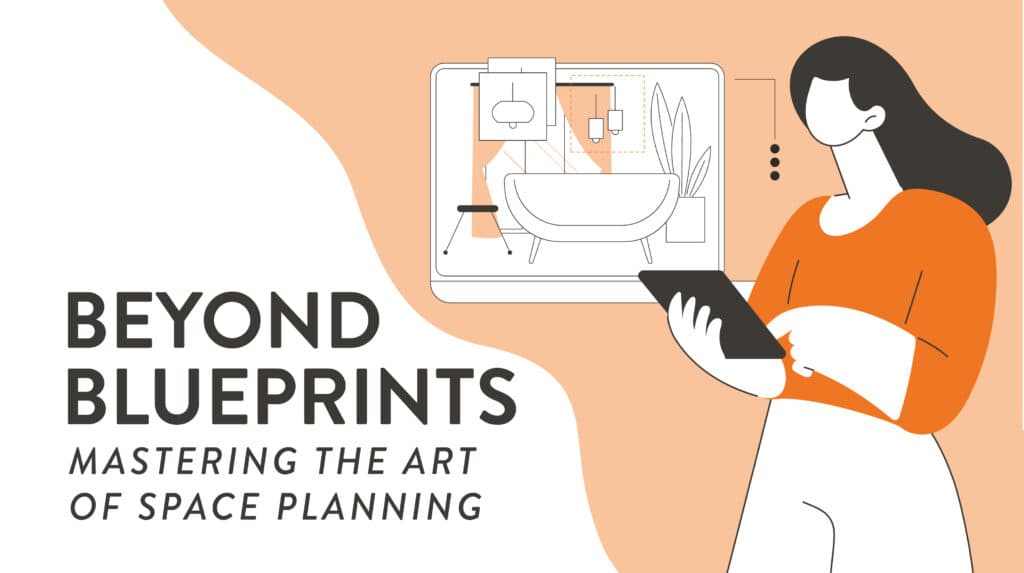 Beyond Blueprints: Mastering the Art of Space Planning - RMCAD
