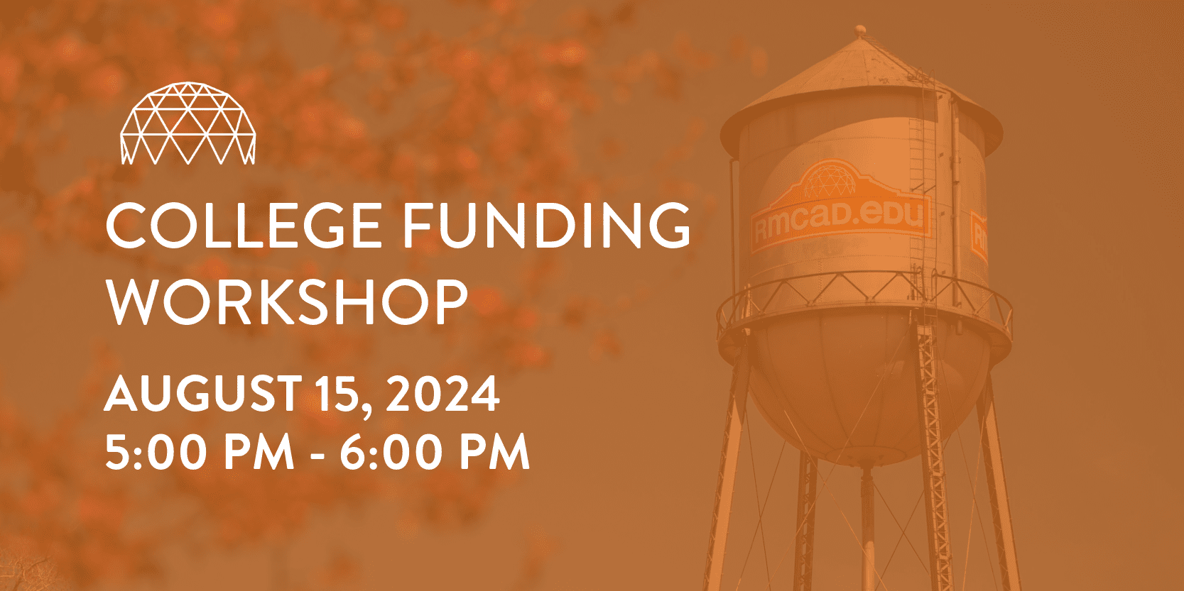 College Funding Workshop - RMCAD 8/15/2024