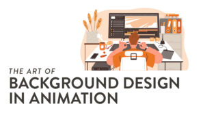 The Art of Background Design in Animation - RMCAD