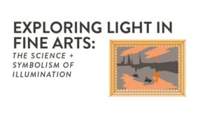 Exploring Light in Fine Arts: The Science and Symbolism of Illumination ...